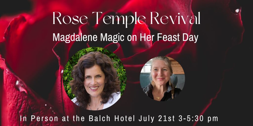Rose Temple Revival – Magdalene Magic – Magdalene Path